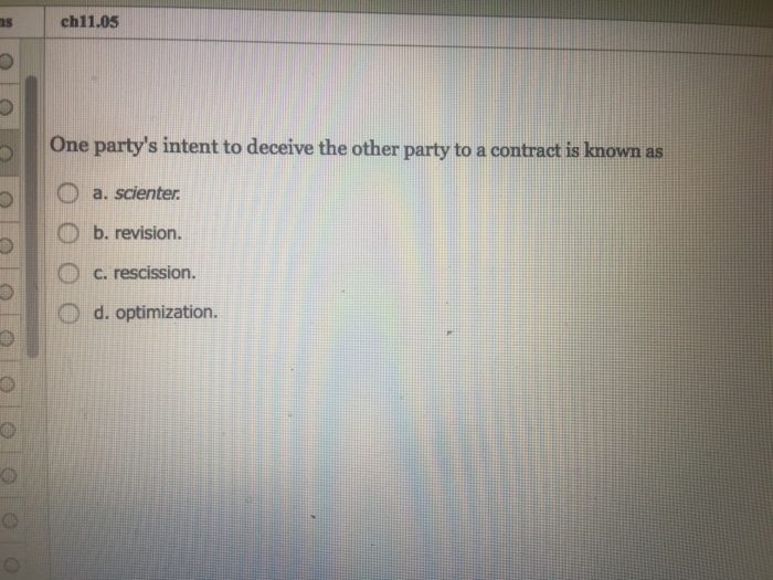 Solved One party's intent to deceive the other party to a | Chegg.com