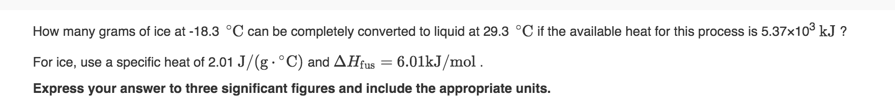 Solved How many grams of ice at -18.3 °C can be completely | Chegg.com