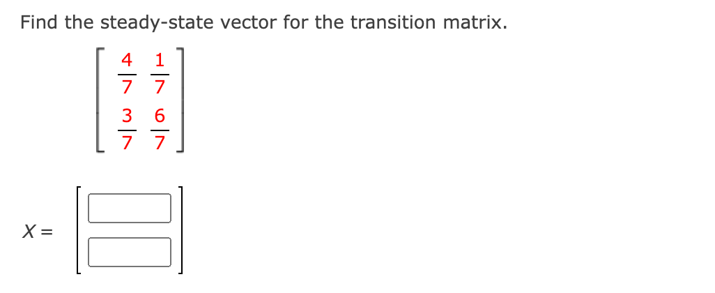 Solved Find the steady-state vector for the transition | Chegg.com