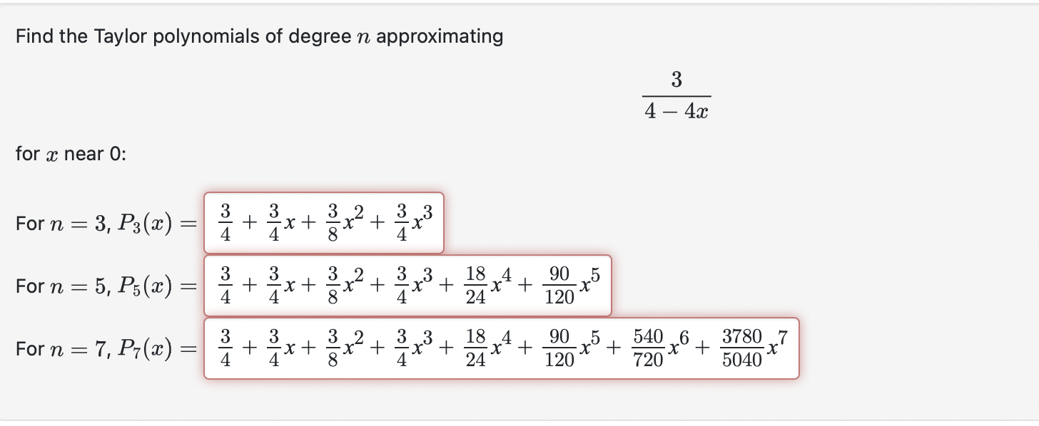 Solved Find the Taylor polynomials of degree n approximating | Chegg.com