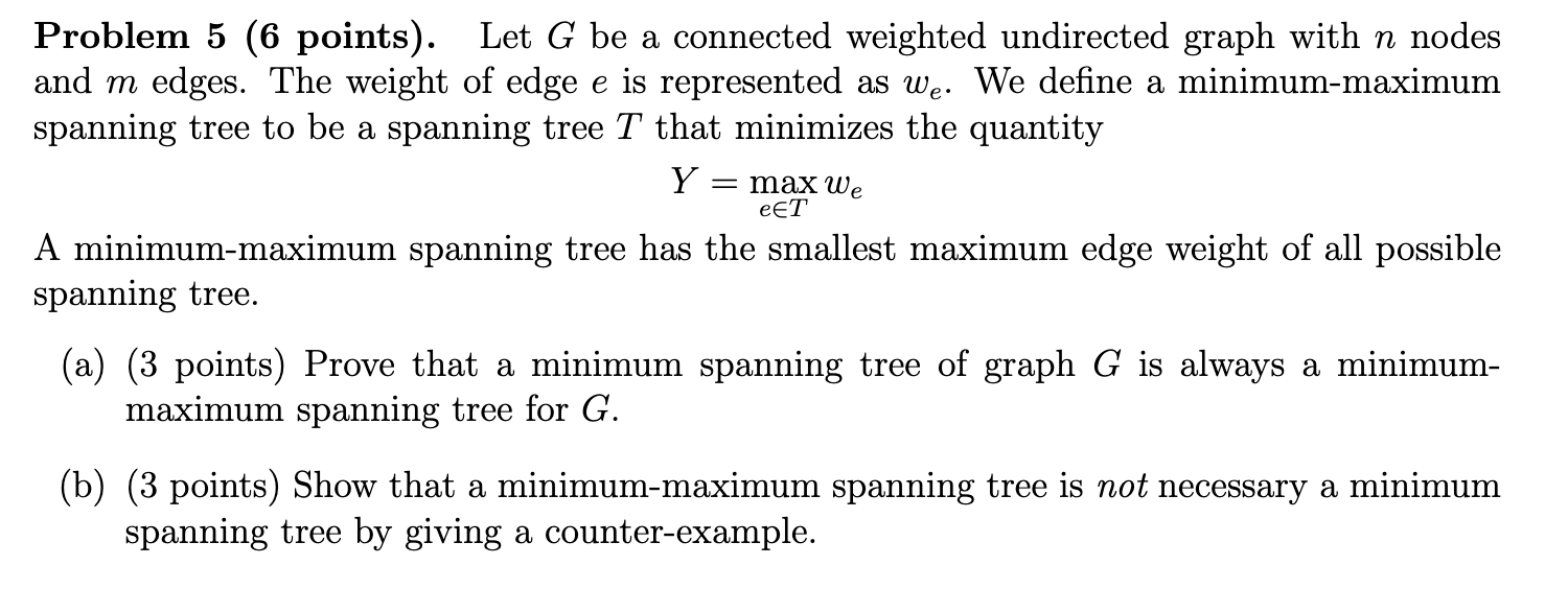 Solved Problem 5 (6 points). Let G be a connected weighted | Chegg.com