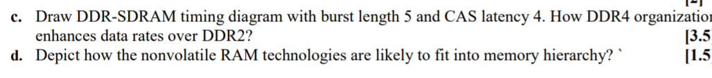 c. Draw DDR-SDRAM timing diagram with burst length 5 | Chegg.com
