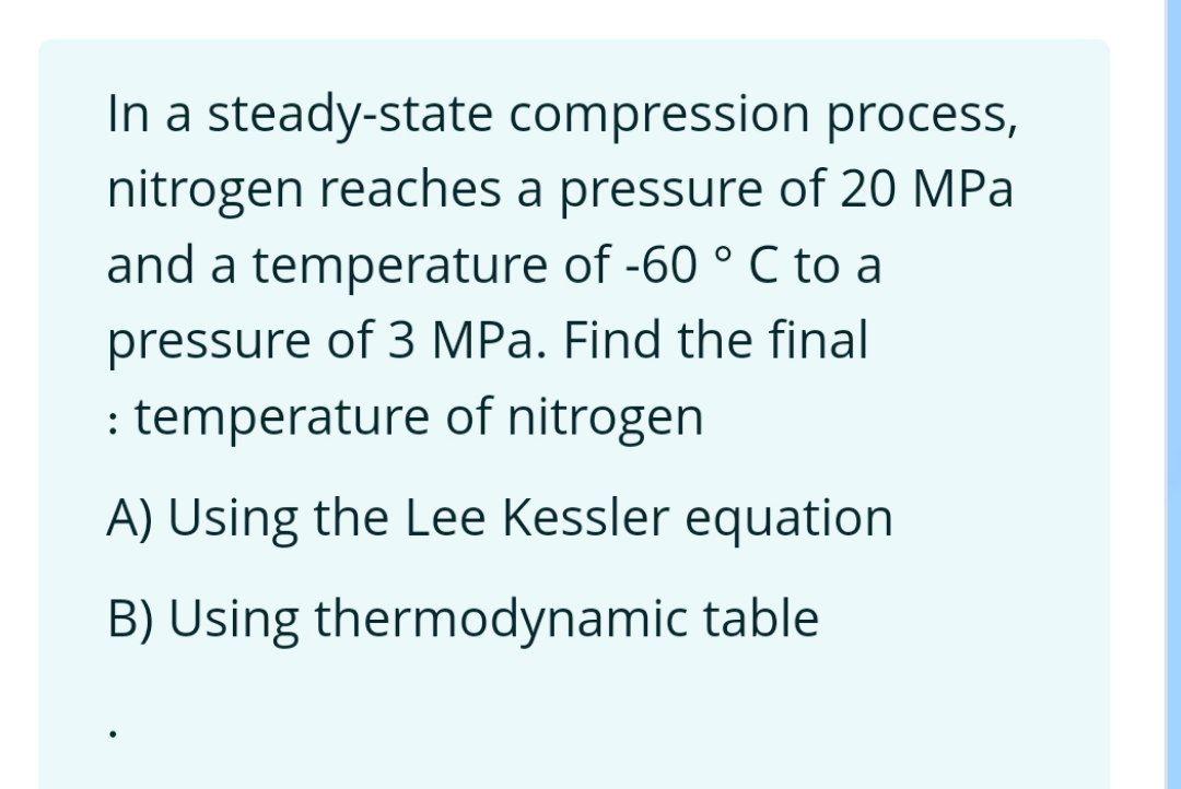 In a steady-state compression process, nitrogen | Chegg.com