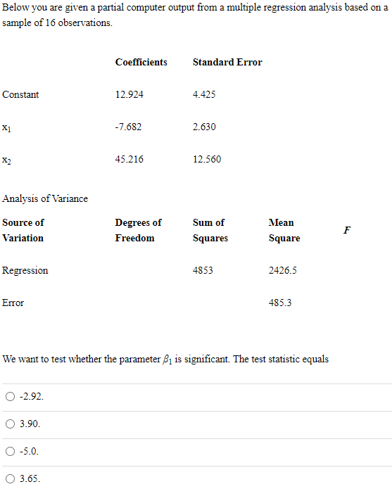 Solved Below You Are Given A Partial Computer Output From A 