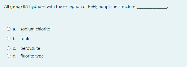 Solved All group IIA hydrides with the exception of BeH2 | Chegg.com