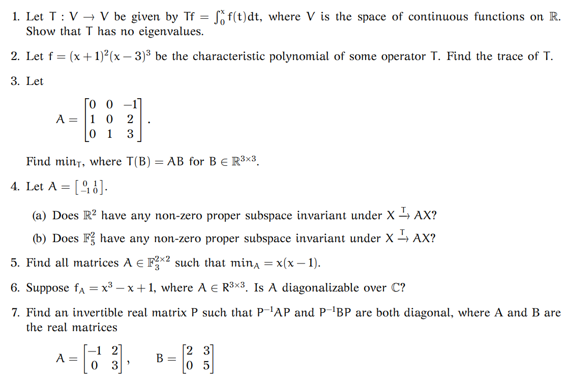 Solved 1. Let T:V→V be given by Tf=∫0xf(t)dt, where V is the | Chegg.com