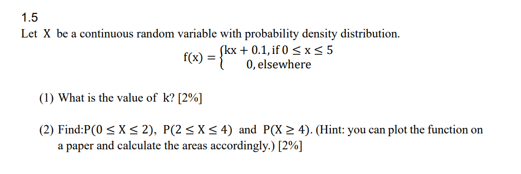 Solved Let X be a continuous random variable with | Chegg.com