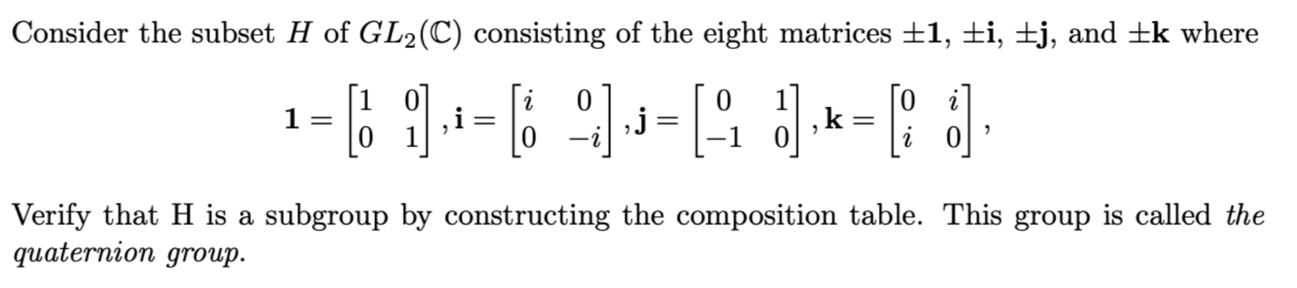 Solved Consider the subset H of GL2(C) consisting of the | Chegg.com