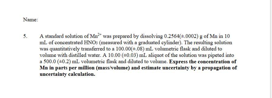 Solved Name: 5. A standard solution of Mn2+ was prepared by | Chegg.com