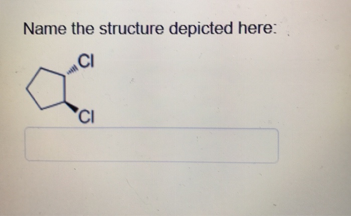 Solved I have tried cis-1,2-dichlorocyclopentane, | Chegg.com