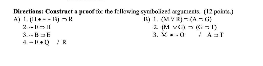 Solved Directions: Construct a proof for the following | Chegg.com