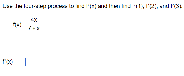 Solved Use the four-step process to find f'(x) ﻿and then | Chegg.com