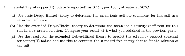 Solved 1. The solubility of copper(II) iodate is reported* | Chegg.com