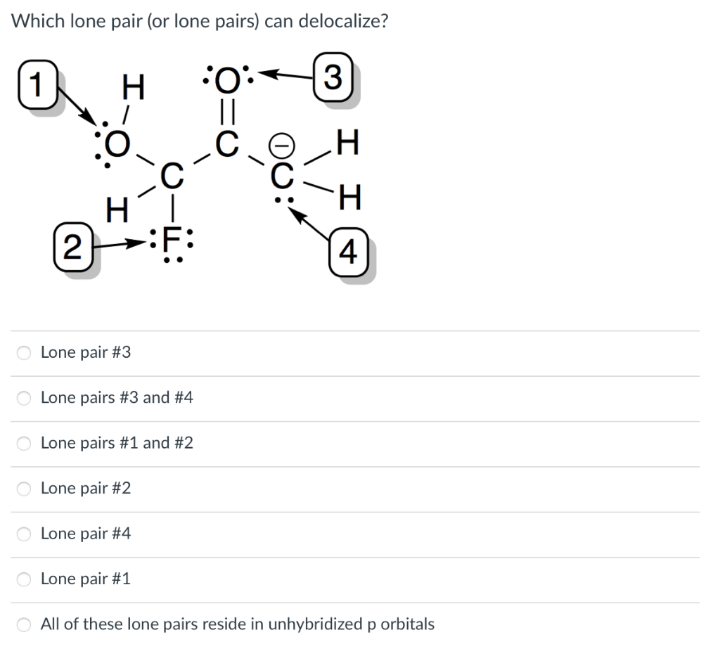 Solved Which lone pair (or lone pairs) can delocalize? Lone | Chegg.com