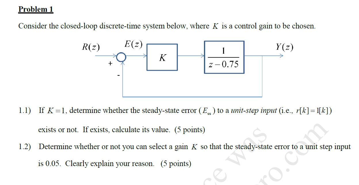 Solved Problem 1 Consider The Closed Loop Discrete Time 