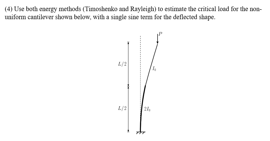 Solved (4) Use both energy methods (Timoshenko and Rayleigh) | Chegg.com