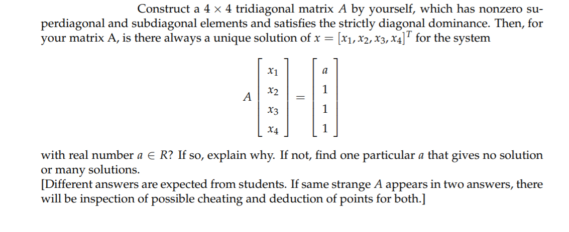 Solved Construct a 4 x 4 tridiagonal matrix A by yourself, | Chegg.com