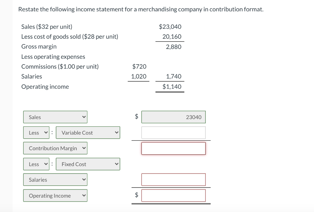 Solved Restate the following income statement for a | Chegg.com