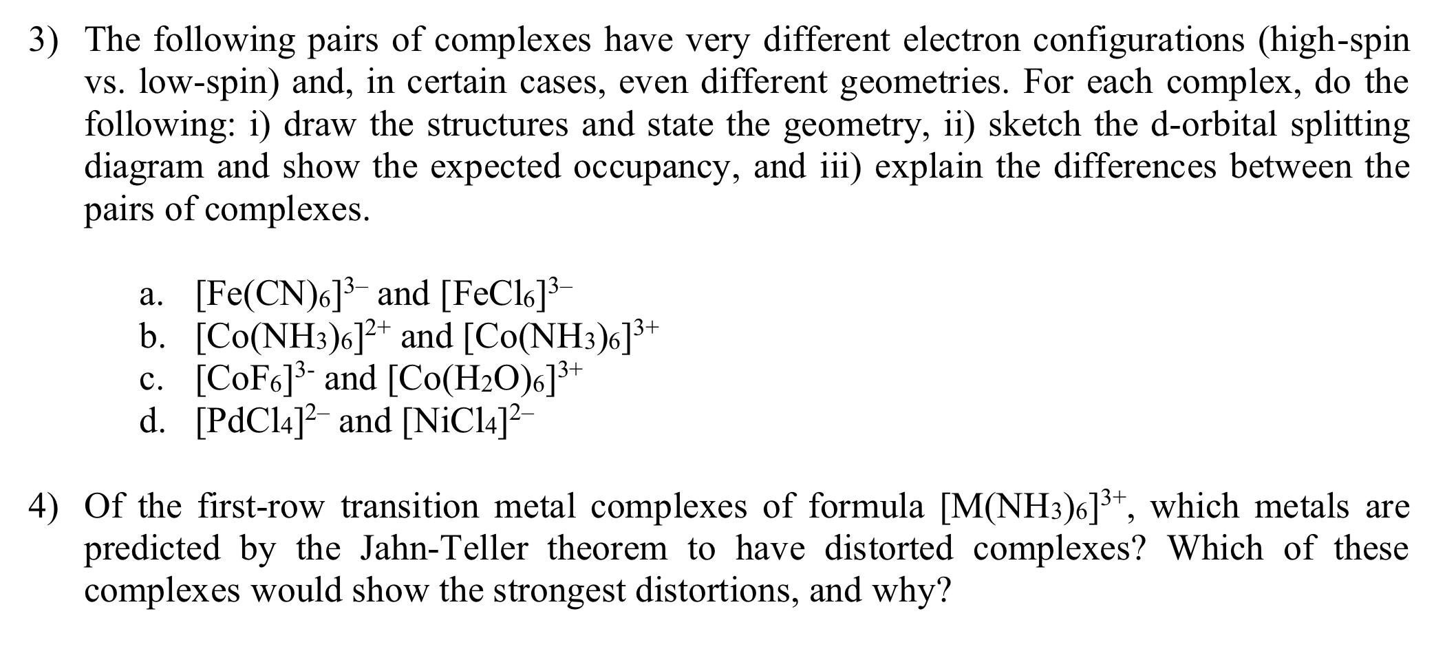 Solved 3) The following pairs of complexes have very | Chegg.com