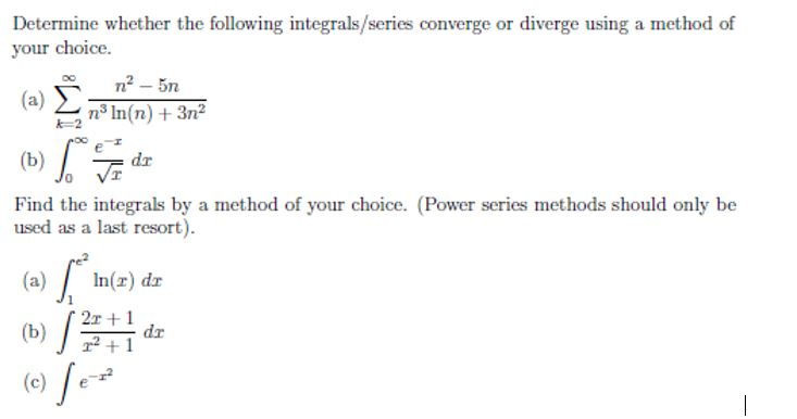 Solved Determine whether the following integrals/series | Chegg.com