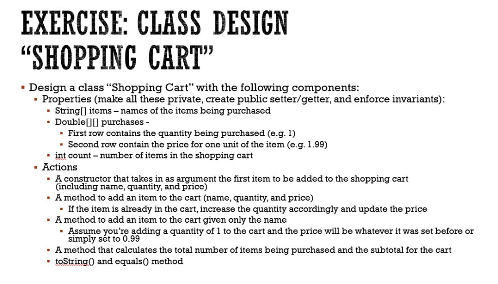 EXERCISE: CLASS DESIGN "SHOPPING LIST" Design a class | Chegg.com