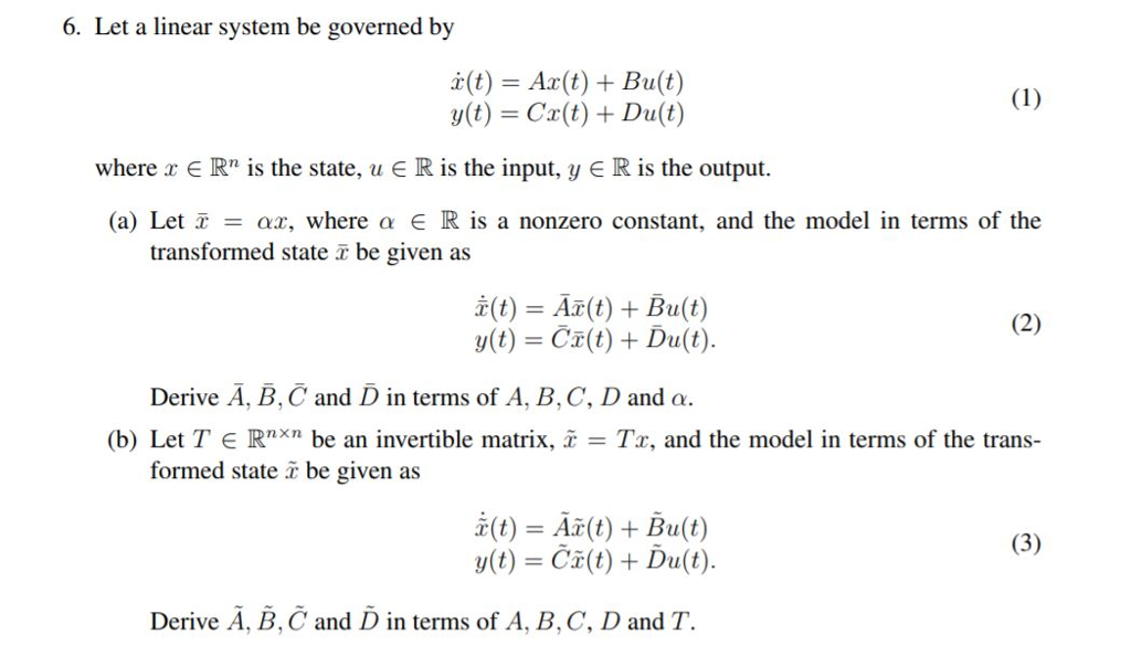 Solved 6. Let a linear system be governed by (t)A(t) Bu(t) | Chegg.com