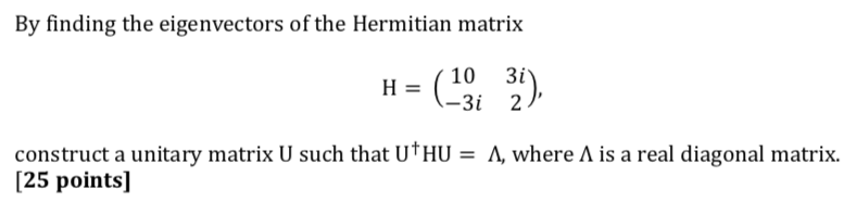 Solved By finding the eigenvectors of the Hermitian matrix H | Chegg.com