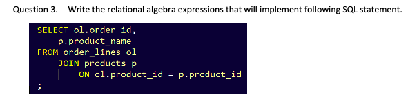 Solved Question 3. Write the relational algebra expressions | Chegg.com