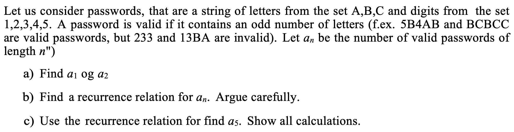Let us ﻿consider passwords, that are a string of | Chegg.com