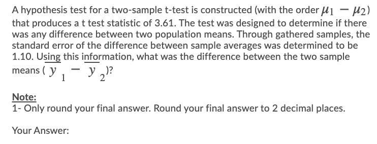 Solved A hypothesis test for a two-sample t-test is | Chegg.com