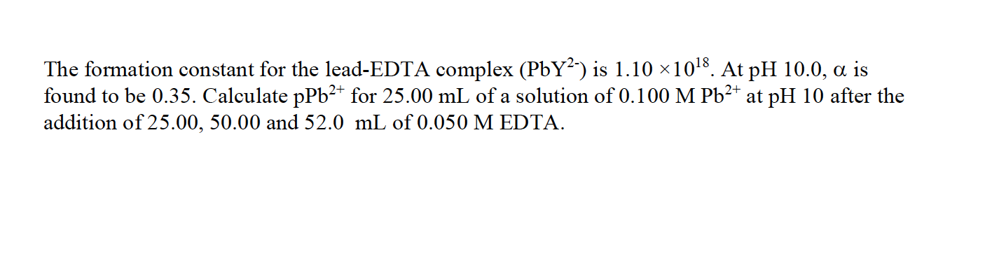 Solved The formation constant for the lead-EDTA complex | Chegg.com