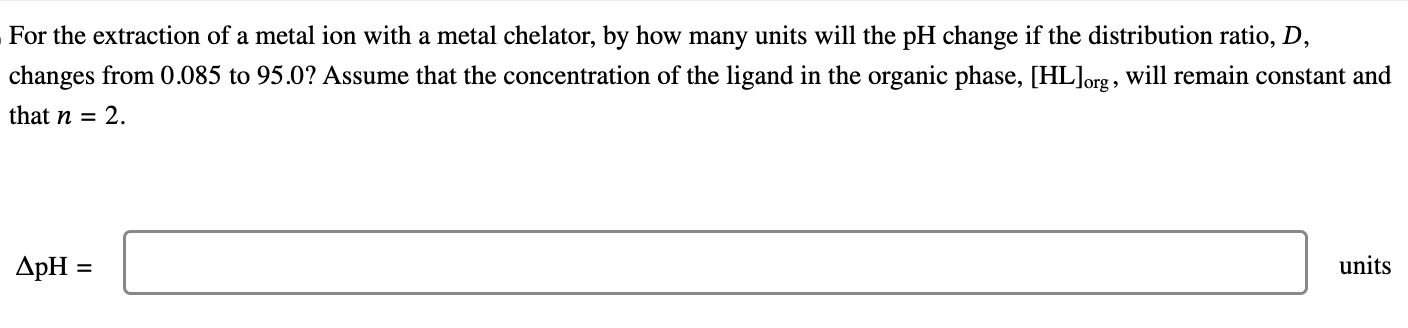 Solved For the extraction of a metal ion with a metal | Chegg.com