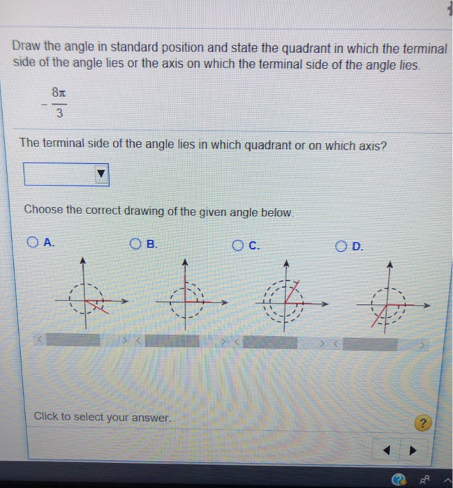 Solved Draw the angle in standard position and state the | Chegg.com