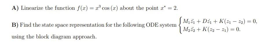 Solved A) Linearize the function f(x)=x3cos(x) about the | Chegg.com
