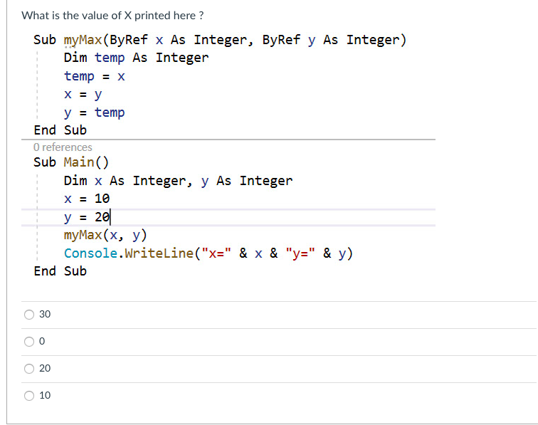 Solved What is the value of X printed here? Sub myMax (ByRef | Chegg.com