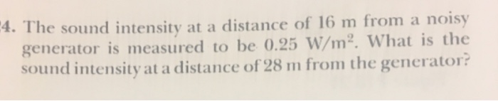 Solved The sound intensity at a distance of 16 m from a | Chegg.com