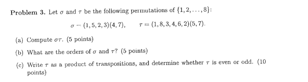Solved Problem 3. Let σ and τ be the following permutations | Chegg.com