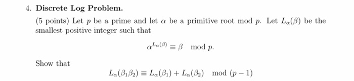 Solved 1. Discrete Log Problem. (5 points) Let p be a prime | Chegg.com