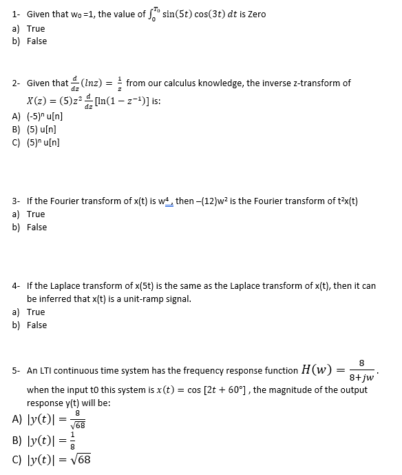 Solved 1- Given that wo =1, the value of S" sin(5t) cos(3t) | Chegg.com