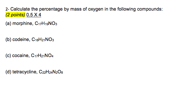 Solved 2- Calculate the percentage by mass of oxygen in the | Chegg.com