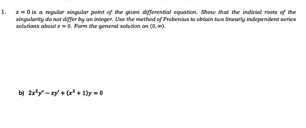 Solved x=0 is a regular singular point of the given | Chegg.com