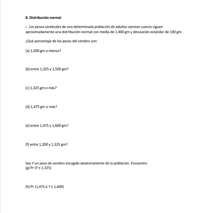 Solved B. Normal distribution i. The brain weights of a | Chegg.com