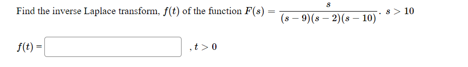 Solved Find the inverse Laplace transform, f(t) ﻿of the | Chegg.com
