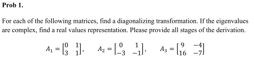 Solved For each of the following matrices, find a | Chegg.com