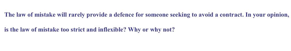 Solved The law of mistake will rarely provide a defence for | Chegg.com