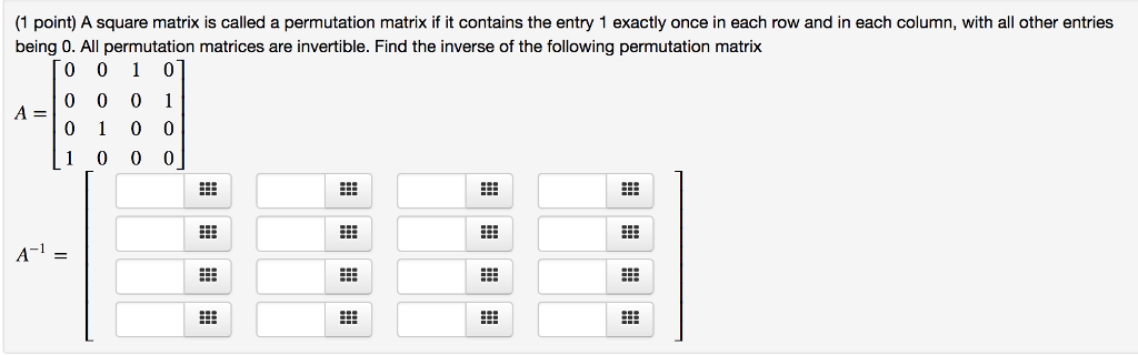 Solved (1 point) A square matrix is called a permutation | Chegg.com