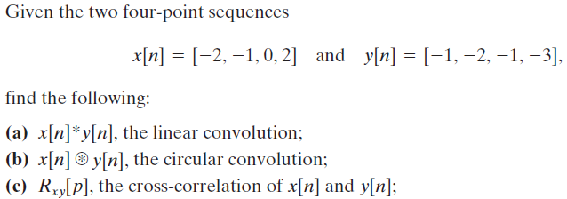 Solved Given the two four-point sequences x[n] = [-2, -1,0, | Chegg.com