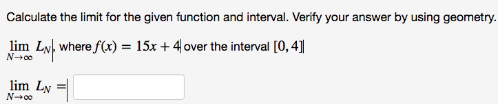 Solved Calculate the limit for the given function and | Chegg.com