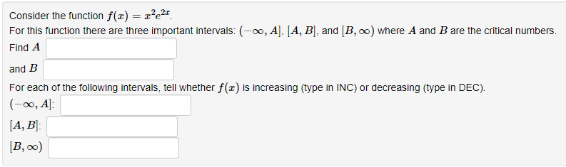 Solved Consider the function f(x) = x²e27 For this function | Chegg.com