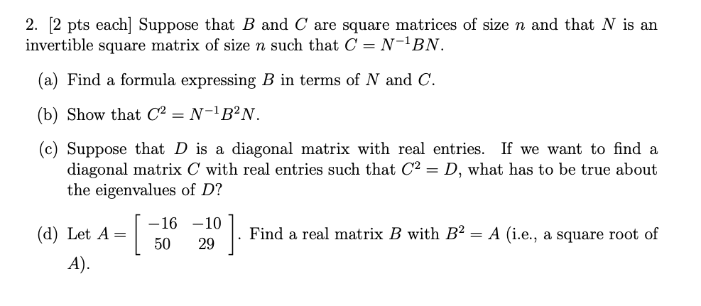 Solved 2. [2 pts each] Suppose that B and C are square | Chegg.com